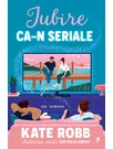Iubire ca-n seriale - Kate Robb de Kate Robb - Librex